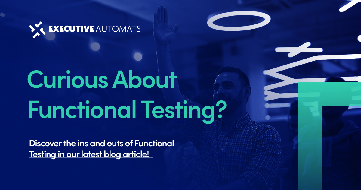 What Is Functional Testing Types And Examples — Executive Automats